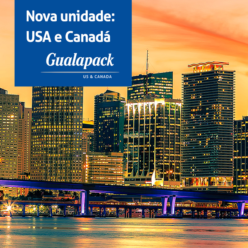 Nova unidade: Gualapack US & Canada! | Gualapack Brasil